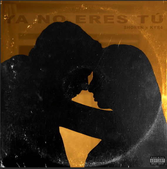 KYR4 Y SHOREN LANZAN SU NUEVO SINGLE ‘YA NO ERES TU’ – Urban Roosters News